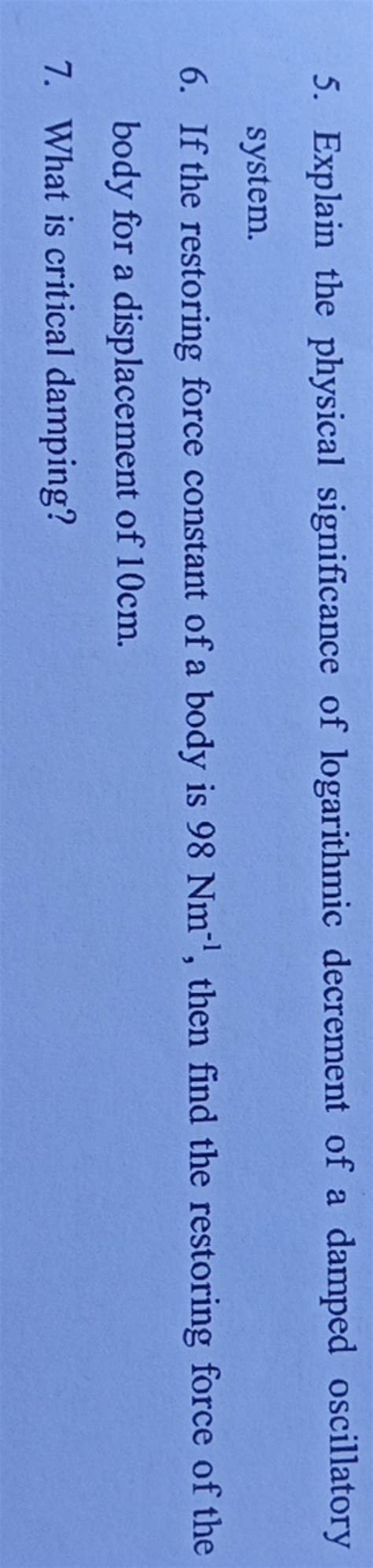 5 Explain The Physical Significance Of Logarithmic Decrement Of A Damped