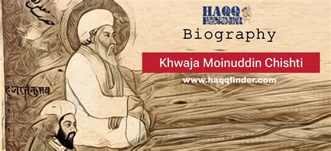 Khwaja Moinuddin Chishti Life Teachings And Legacy