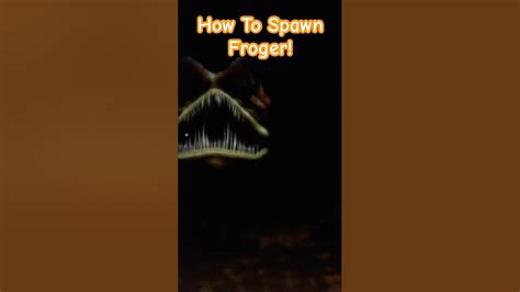 How To Spawn Froger From Pressure Doors Youtube
