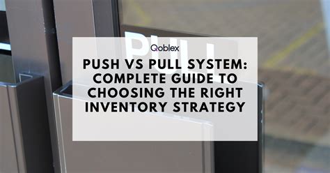 Push Vs Pull System Key Differences And How They Work