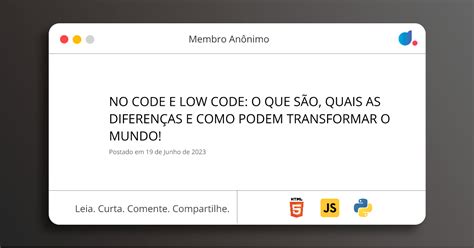 No Code E Low Code O Que SÃo Quais As DiferenÇas E Como Podem Transformar O Mundo Yhhehl
