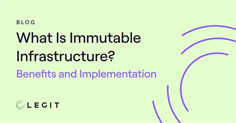 What Is Immutable Infrastructure Benefits And Implementation