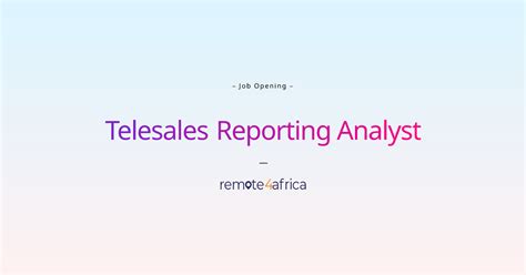 Remote Hybrid Telesales Reporting Analyst Job At Financial Services Fintech Company