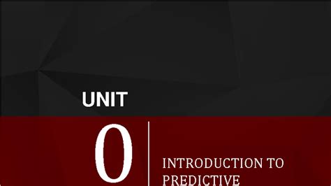 Unit 7 Introduction To Predictive Analytics In Business Analytics