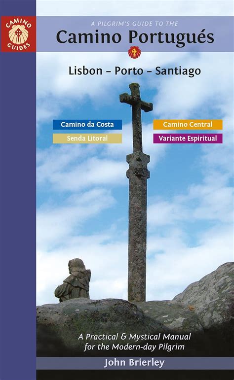 A Pilgrims Guide To The Camino Portugués Lisbon Porto Santiago