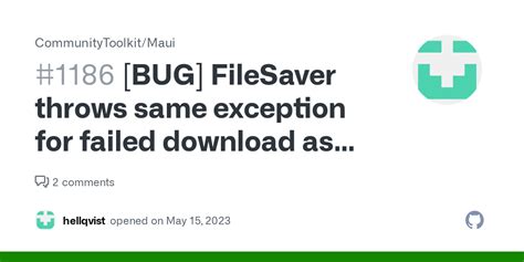 Bug Filesaver Throws Same Exception For Failed Download As For When The User Cancels The File