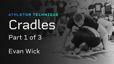 Evan Wick Cradles Part 1 Of 3 Youtube