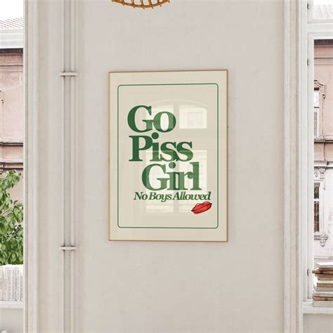 Go Piss Girl Wall Art Trendy Aesthetic Apartment Decor Digital Print