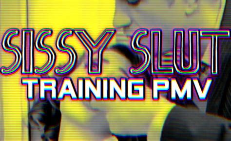Sissy Slut Training Pmv Videos Hypnotube