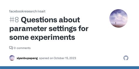 Questions About Parameter Settings For Some Experiments Issue Facebookresearch Vsait GitHub