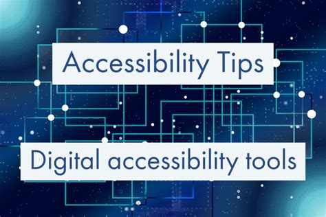 Accessibility Tips Digital Accessibility Tools Educational Enhancement