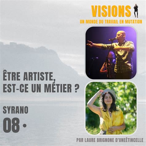 08 Etre Artiste Est Ce Un Métier Avec Syrano UneÉtincelle