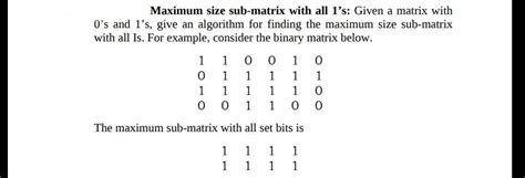 Solved Maximum Size Sub Matrix With All 1s Given A Matrix