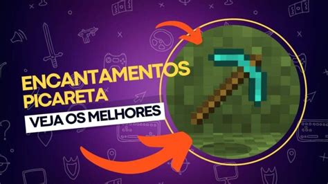 Melhores Encantamentos Para Picareta No Minecraft