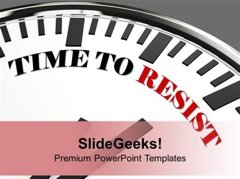 White Clock With Words Time To Resist Powerpoint Templates Ppt Backgrounds