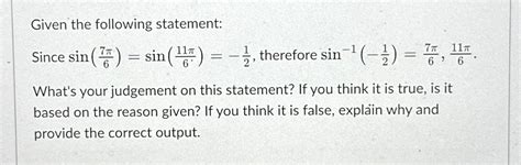 Solved Given The Following Statementnsince Sin7pi