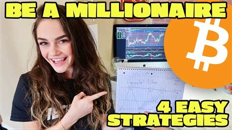 Become A Bitcoin Millionaire 💰💰💰 4 Easy Strategies Youtube
