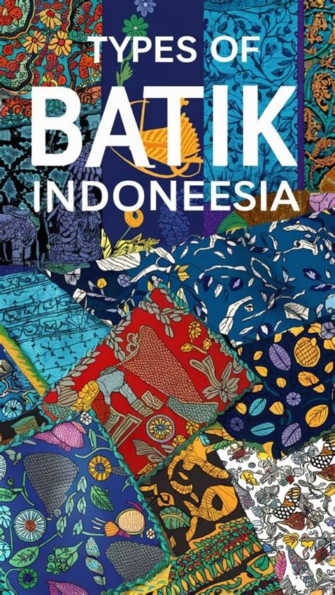 3 Types Of Batik In Indonesia A Traditional Artform