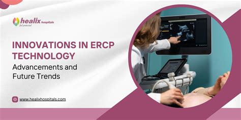 Innovations In Ercp Technology Advancements And Future Trends