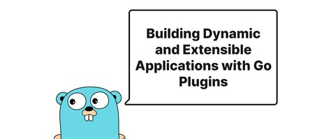 Building Dynamic And Extensible Applications With Go Plugins Leapcell