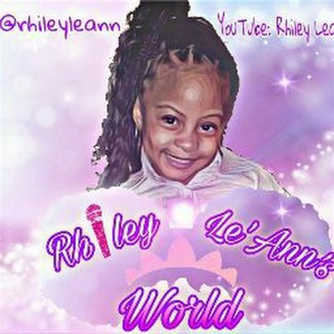Rhiley Leanns World Youtube