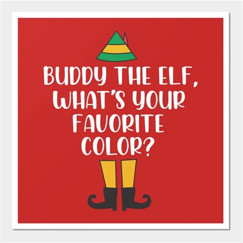 Buddy The Elf Whats Your Favorite Color Wall Art Print Buddy The Elf