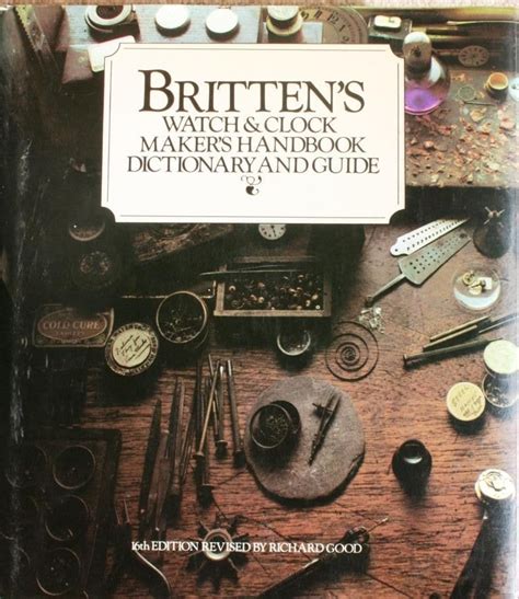 Brittens Watch And Clockmakers Handbook The Clock Shop