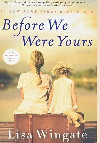 Before We Were Yours Summary Selected Reads