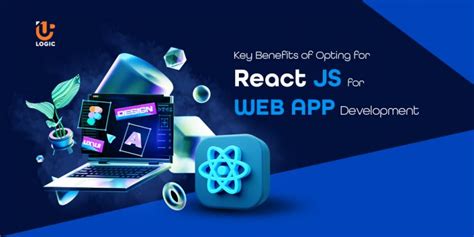 Key Benefits Of Opting For React JS For Web App Development Uplogic