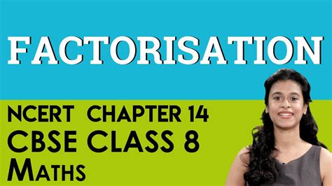 Factorization Cbse Class 8 Youtube