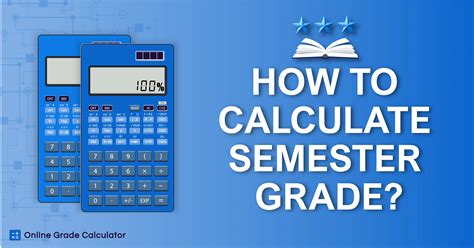 How To Calculate Semester Grade Easy Guide
