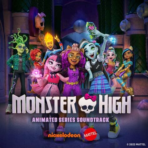 Soundtrack Album For Nickelodeons ‘monster High Animated Series