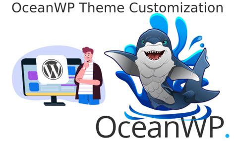 Create A Customized Or Original Oceanwp Pro Design For Wordpress By