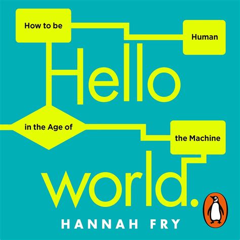 Hello World How To Be Human In The Age Of The Machine Audio Download