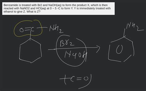 Benzamide Is Treated With Br2 And Naoh Aq To Form The Product X Which I