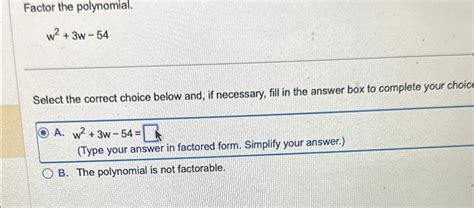 Solved Factor The Polynomial W2 3w 54select The Correct