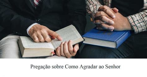 Pregação Sobre Como Agradar Ao Senhor Lexiwiki
