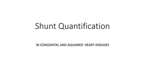 Shunt Quantification Ppt
