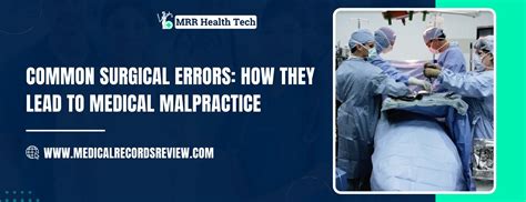 Common Surgical Errors How They Lead To Medical Malpractice Medical