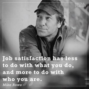 Mike Rowe In 2024 Mike Rowe Job Quotes Wisdom Quotes