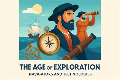 Navigators And Technologies Transforming The Age Of Exploration 15th
