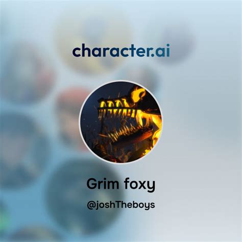 Chat With Grim Foxy Characterai Ai Chat Reimaginedyour Words Your World