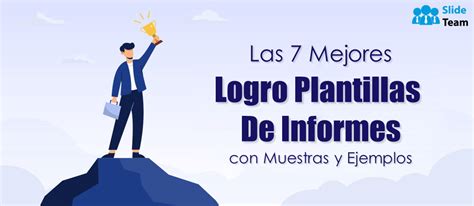 Las 7 Mejores Plantillas De Informes De Logros Con Muestras Y Ejemplos