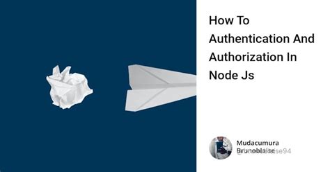 How To Authentication And Authorization In Node Js Devdojo