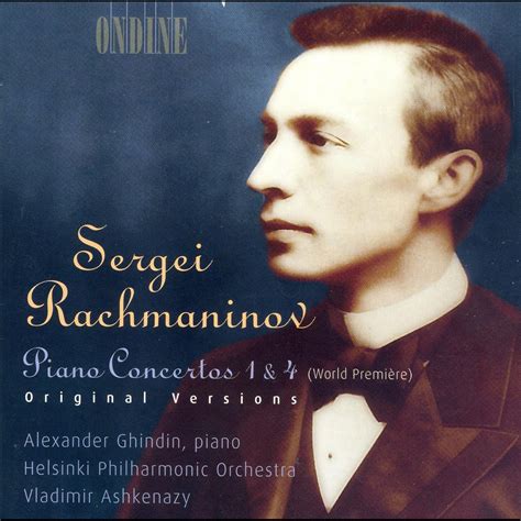 Rachmaninov Piano Concertos Nos 1 And 4》 弗拉基米尔・阿什肯纳齐 赫尔辛基爱乐乐团