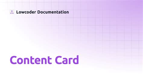 Content Card Lowcoder Documentation Content Card Lowcoder Documentation