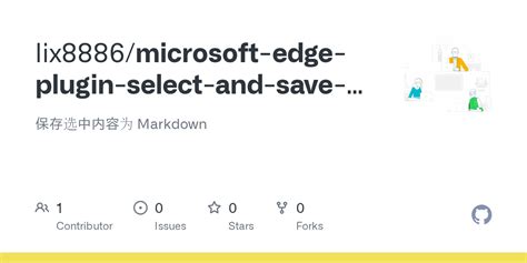 Github Lix8886microsoft Edge Plugin Select And Save Md 保存选中内容为 Markdown