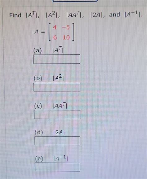 Solved Find ∣∣a⊤∣∣∣∣a2∣∣∣∣aa⊤∣∣∣2a∣ And ∣∣a−1∣∣