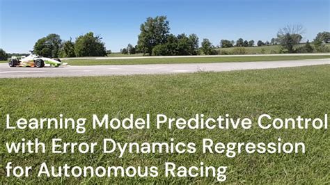 Learning Model Predictive Control With Error Dynamics Regression For