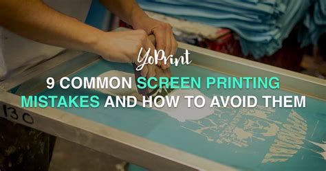 9 Common Screen Printing Mistakes And How To Avoid Them